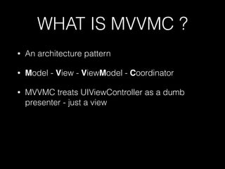 "iOS: MVVMC" - Aleksandr Nikolajev from Mooncascade | PPT