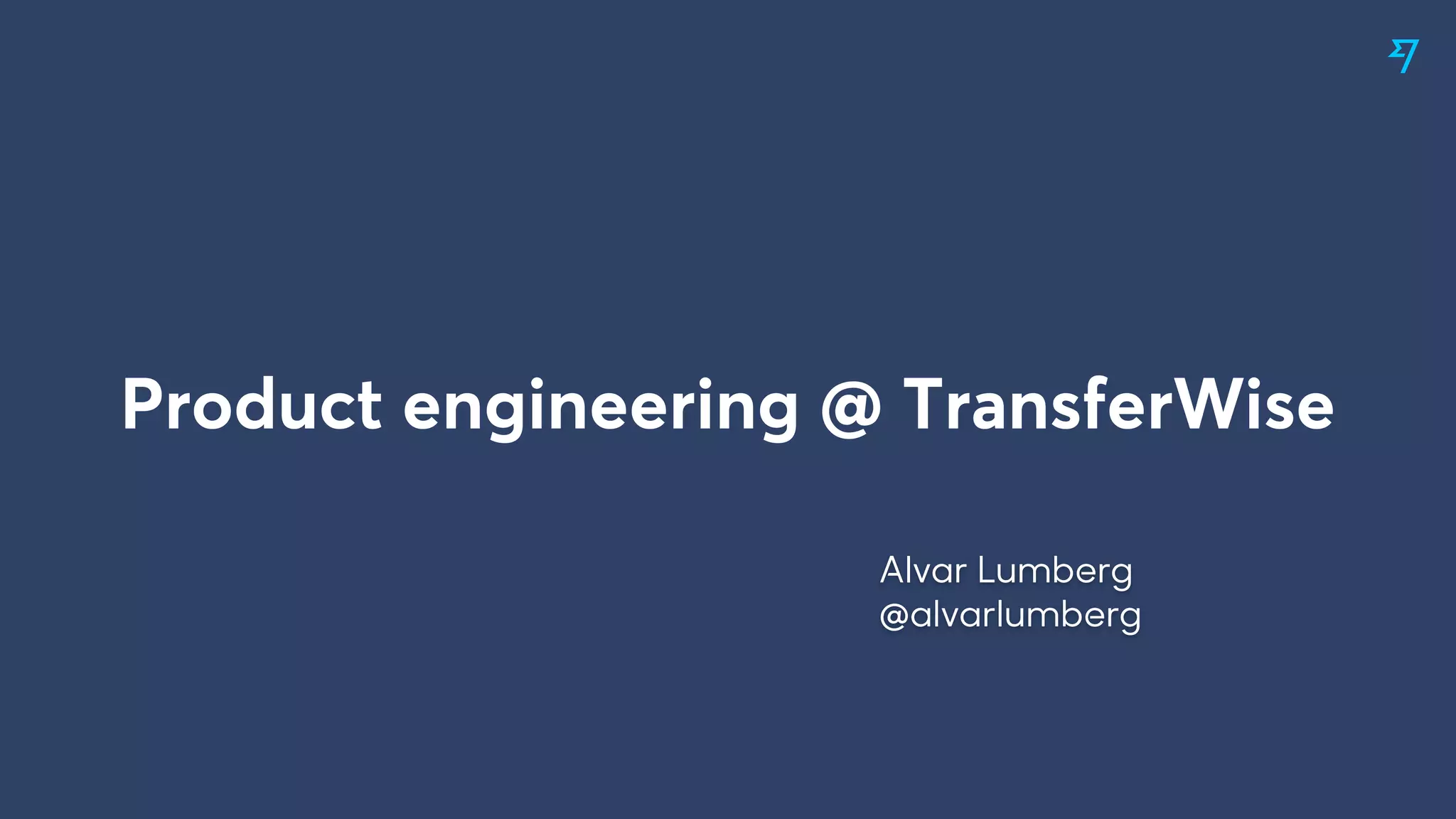 Product Engineering @ TransferWise | PDF