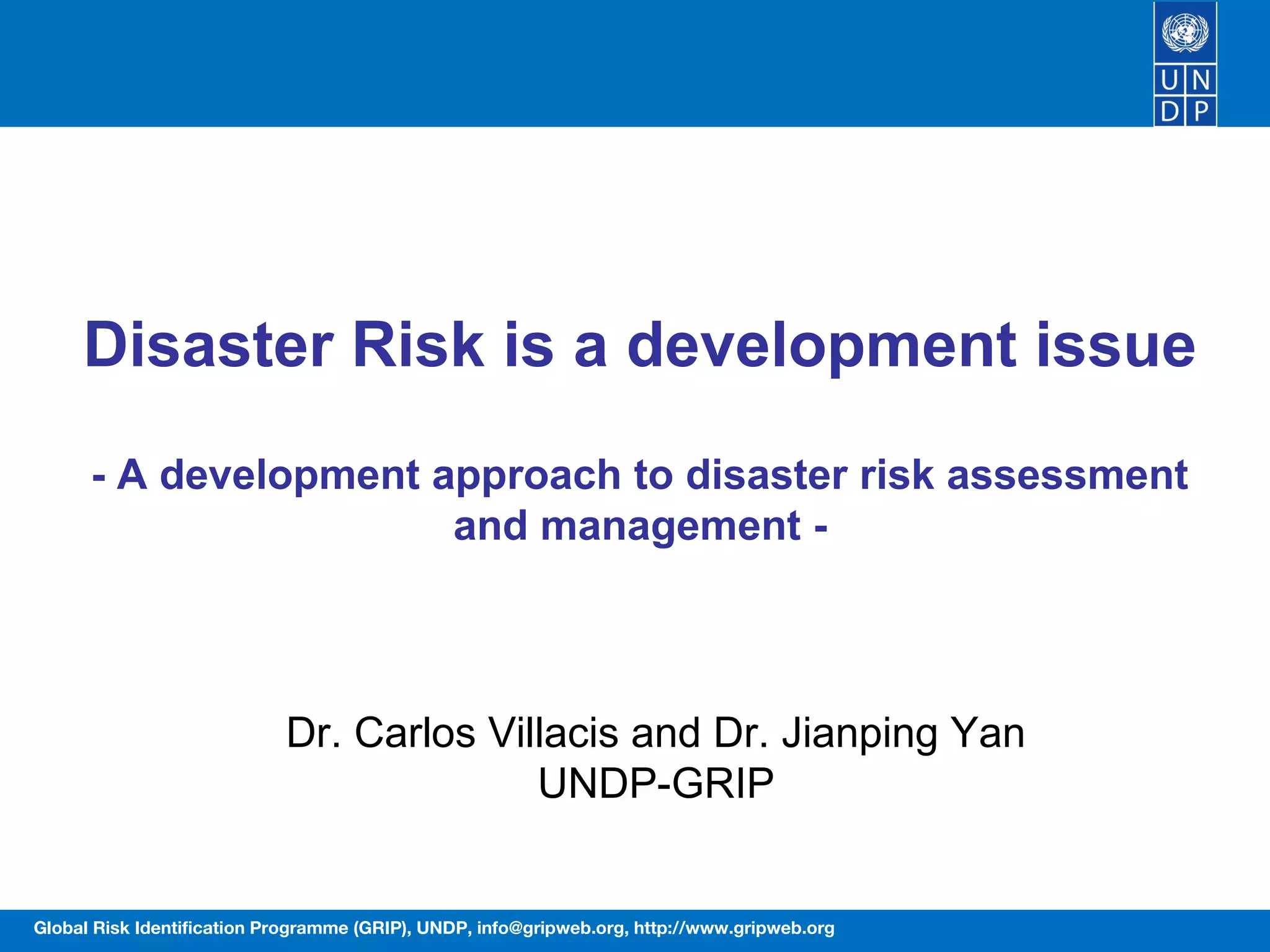 Disaster risk is a development issue – A development approach to ...