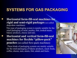 MODIFIED ATMOSPHERE AND INTELLIGENT PACKAGING OF FOOD | PPT