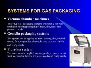MODIFIED ATMOSPHERE AND INTELLIGENT PACKAGING OF FOOD | PPT