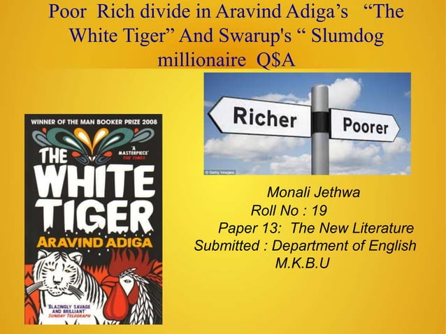 paper 13 Poor And Rich Divide in The white tiger | PPT