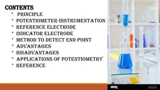Potentiometry principle,reference and indicator electrode | PPTX