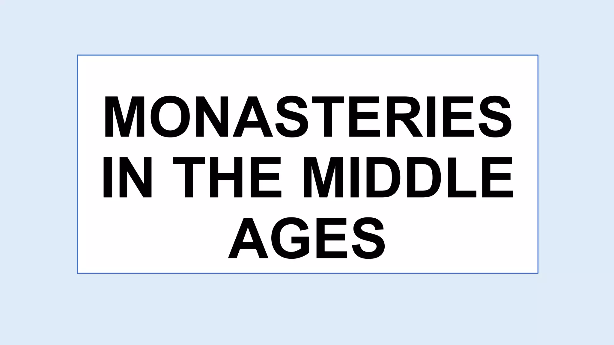 Monasteries in Middle Ages | PPTX