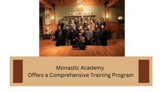 Monastic Academy - Offers a Comprehensive Training Program | PDF