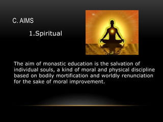 Monasticism philosophy of education | PPTX