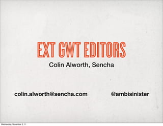 Ext GWT 3.0 Data Binding and Editors | PPT