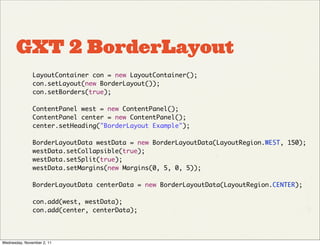 Ext GWT 3.0 Layouts | PPT