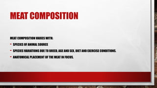 Meat : Structure, Composition and Characteristics. | PPTX