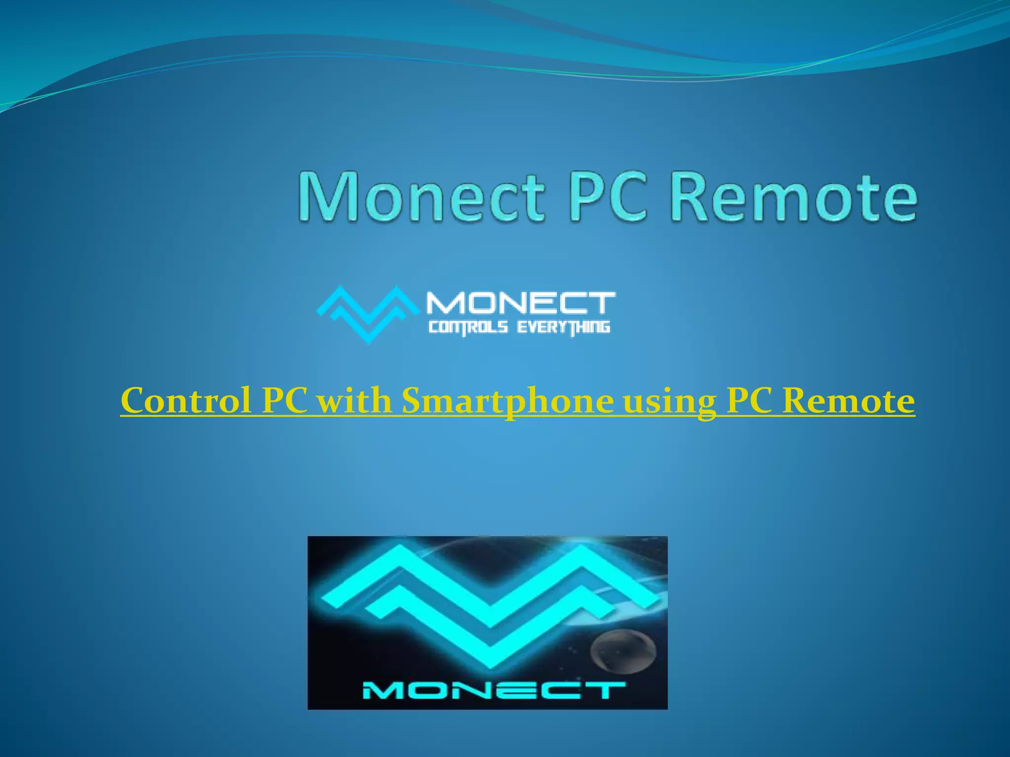 Monect pc remote | PPTX | Operating Systems | Computer Software and ...