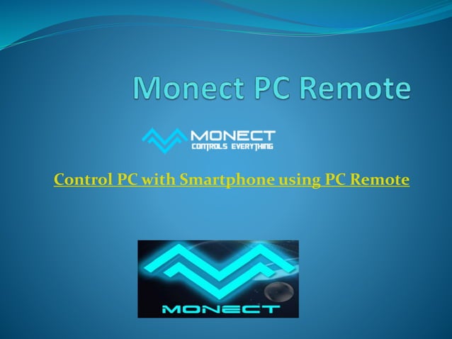 Monect pc remote | PPTX | Operating Systems | Computer Software and ...
