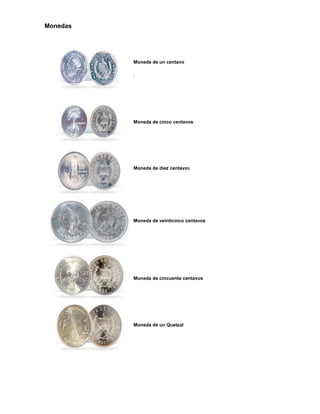 Monedas De Guatemala 22 Docx
