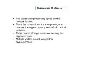 Monero.pptx Monero is used as a security purpose to protect. | PPTX