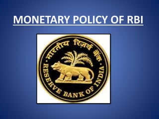 Monetary policy of rbi | PPTX
