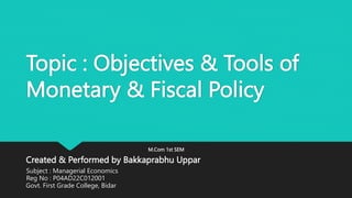 Monetary and Fiscal Policy by Bakkaprabhu Uppar.pptx
