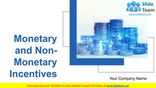 Monetary And Non Monetary Incentives PowerPoint Presentation Slides | PDF
