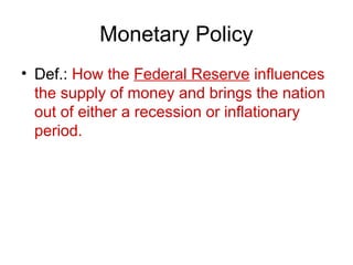 Monetary Policy Federal Resereve Naml.ppt