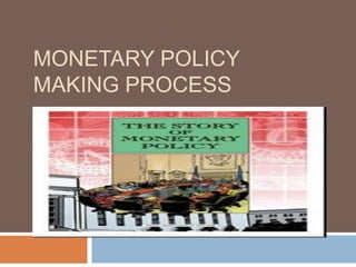 Monetary policy making process | PPT