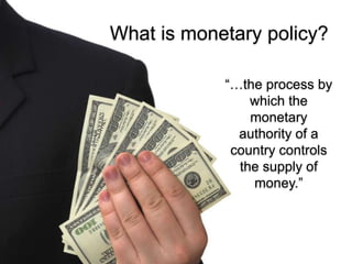 Monetary policy presentation.ppt