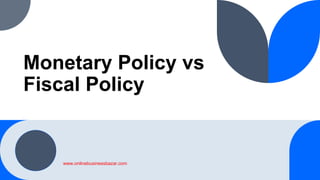 MONETARY POLICY VS FISCAL POLICY (1).pptx
