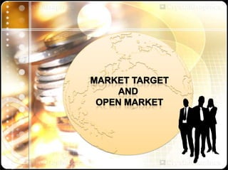 Monetary Target and Open Market | PPTX
