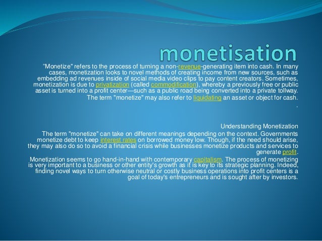 Monetisation by bhawna bhardwaj | PPTX | Business Banking & Finance ...