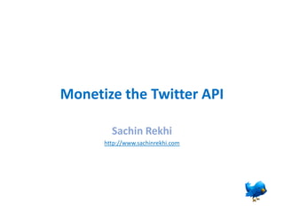 Monetize The Twitter API | PPT