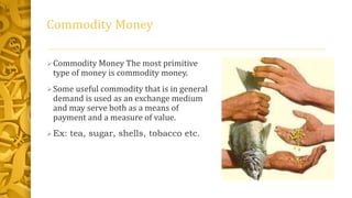 History of money and types with features. | PPTX