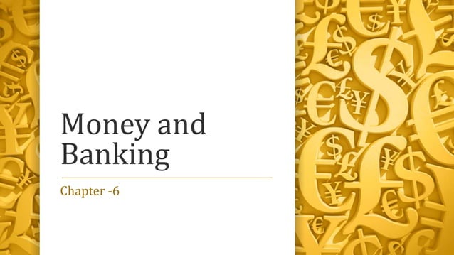 Money and banking | PPTX | Currencies | Economy