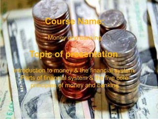 Money and banking presentation | PPTX