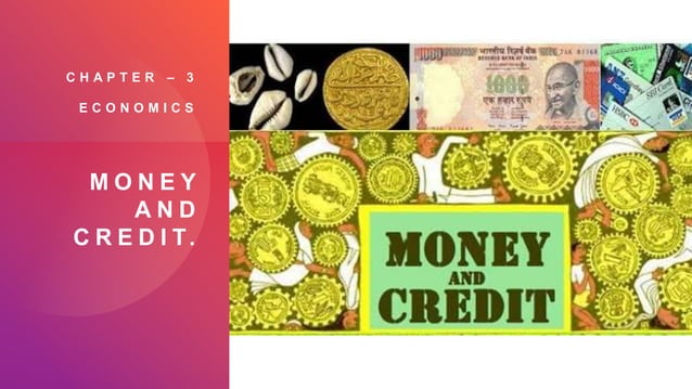 Money and credit class 10 | PPTX | Business | Business and Finance