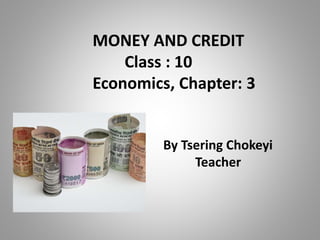 Class:10 Economics Money and credit | PPTX