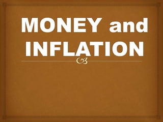 MONEY AND INFLATION.pptx money and inflation | PPTX
