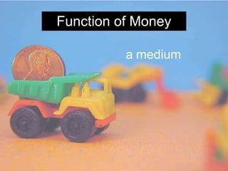 money and its functions | PPTX