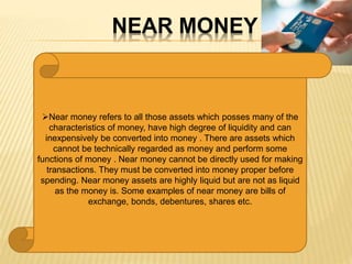 Money and near money ( money and banking) | PPTX