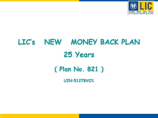 Money back plan 821 | PPT