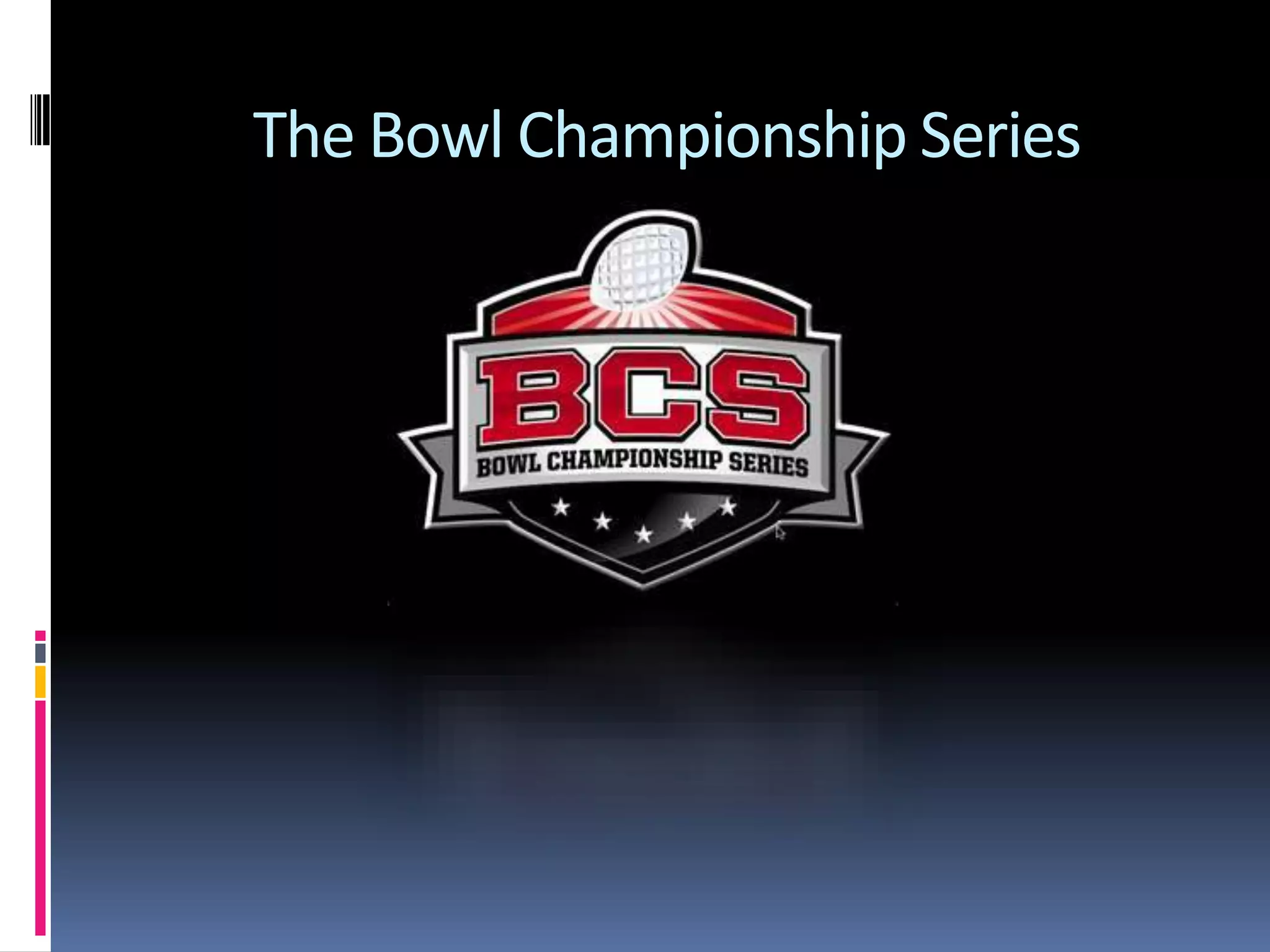Money Bowl: Remaking The Bcs | PPTX