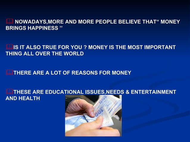 Money Brings Happiness | PPT