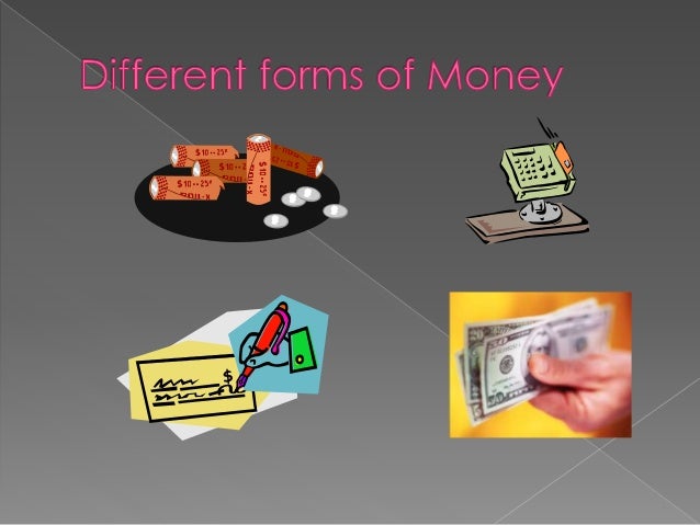Money & different forms