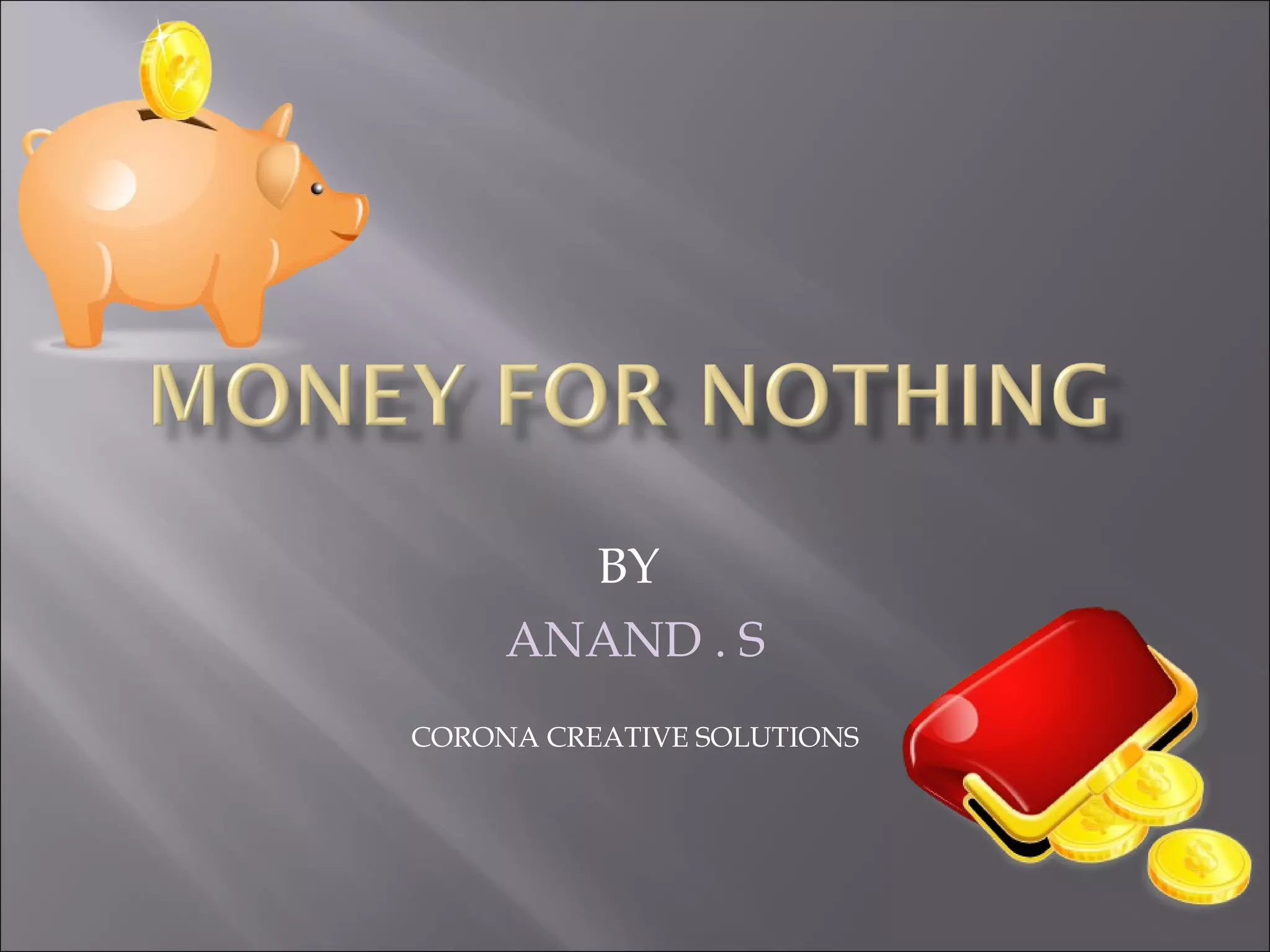 Money for nothing | PPT