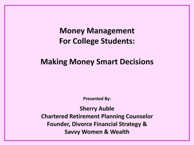 Money management for college students making money smart decisions | PPTX