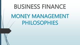 MONEY MANAGEMENT PHILOSOPHIES FOR GRADE 12 STUDENTS AND FOR THOSE ...
