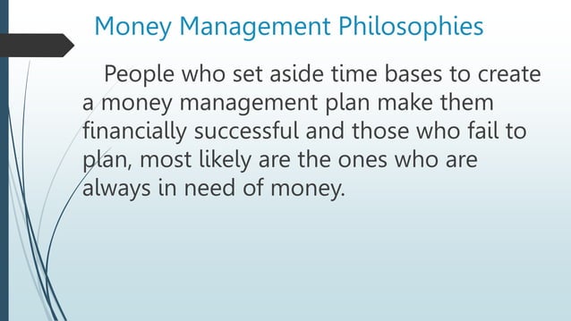 MONEY MANAGEMENT PHILOSOPHIES FOR GRADE 12 STUDENTS AND FOR THOSE ...