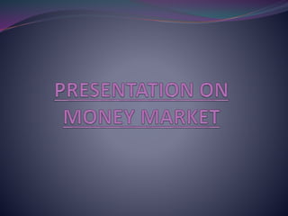 Money market | PPTX