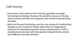 Money market,Money Market Instruments,Call money,Treasury bill | PPTX