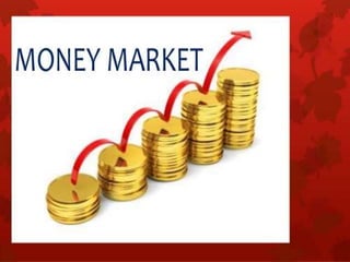 MONEY MARKET | PPTX