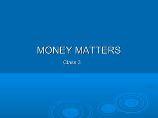 Money Matters Class 3: Banking | PPT
