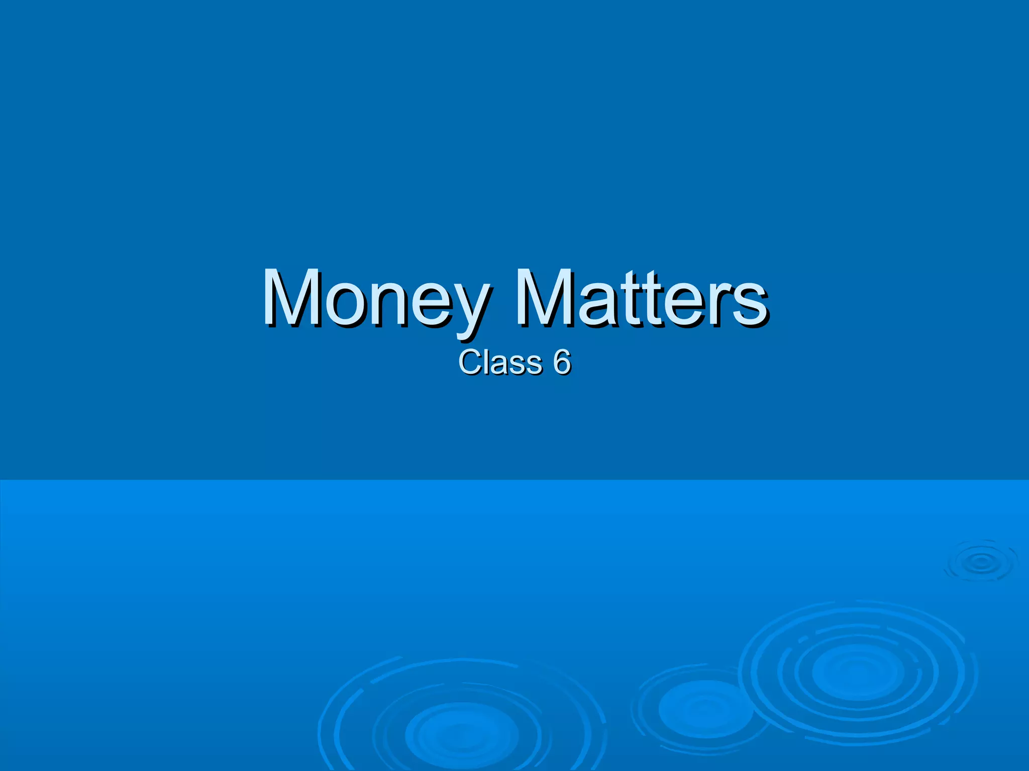 Money Matters Class 6 | PPT