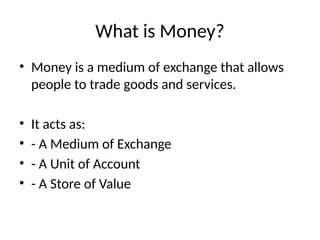 Understanding Money: A Simple Guide and ppt on ot | PPTX