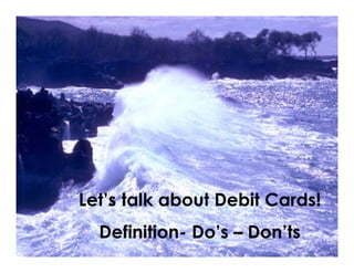 Moneyskills understandingdebitandcreditcards | PPT